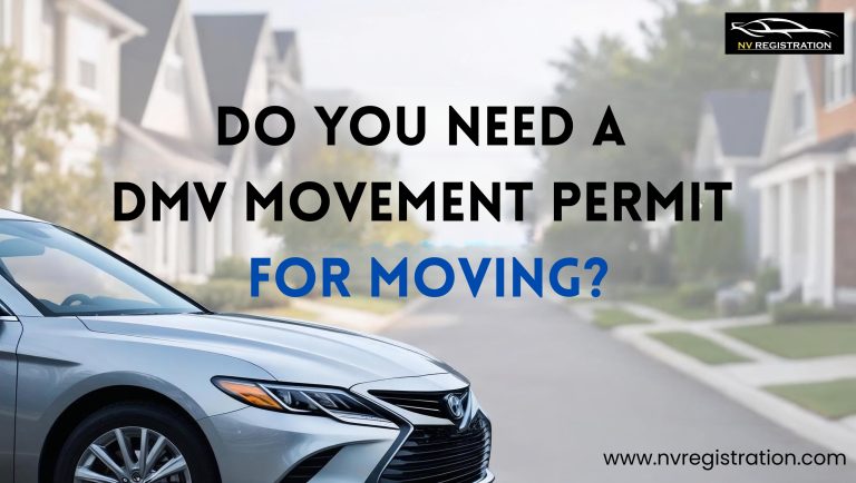 Do You Need a DMV Movement Permit in Nevada? | NV Registration